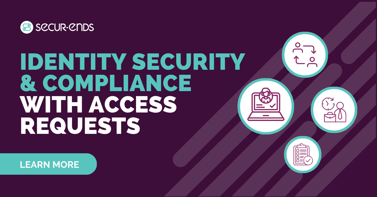 Simplify and Secure Application Access Requests | SecurEnds
