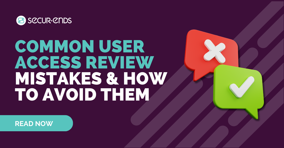 10 Common Mistakes in User Access Reviews and How to Avoid Them
