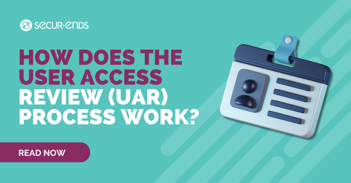 User Access Review Process: What It Is & How It Works