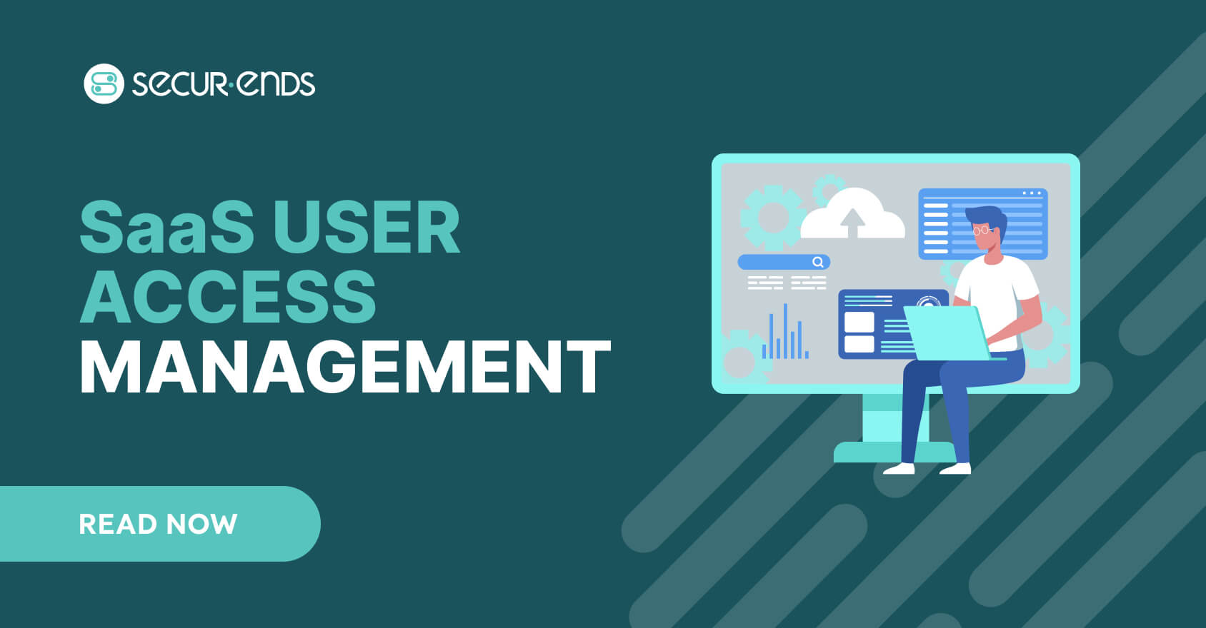 SaaS Access Management: Best Practices for IT Managers - Securends