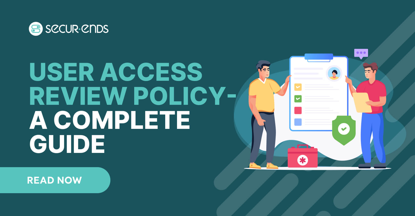User Access Review Policy: Everything You Need to Know