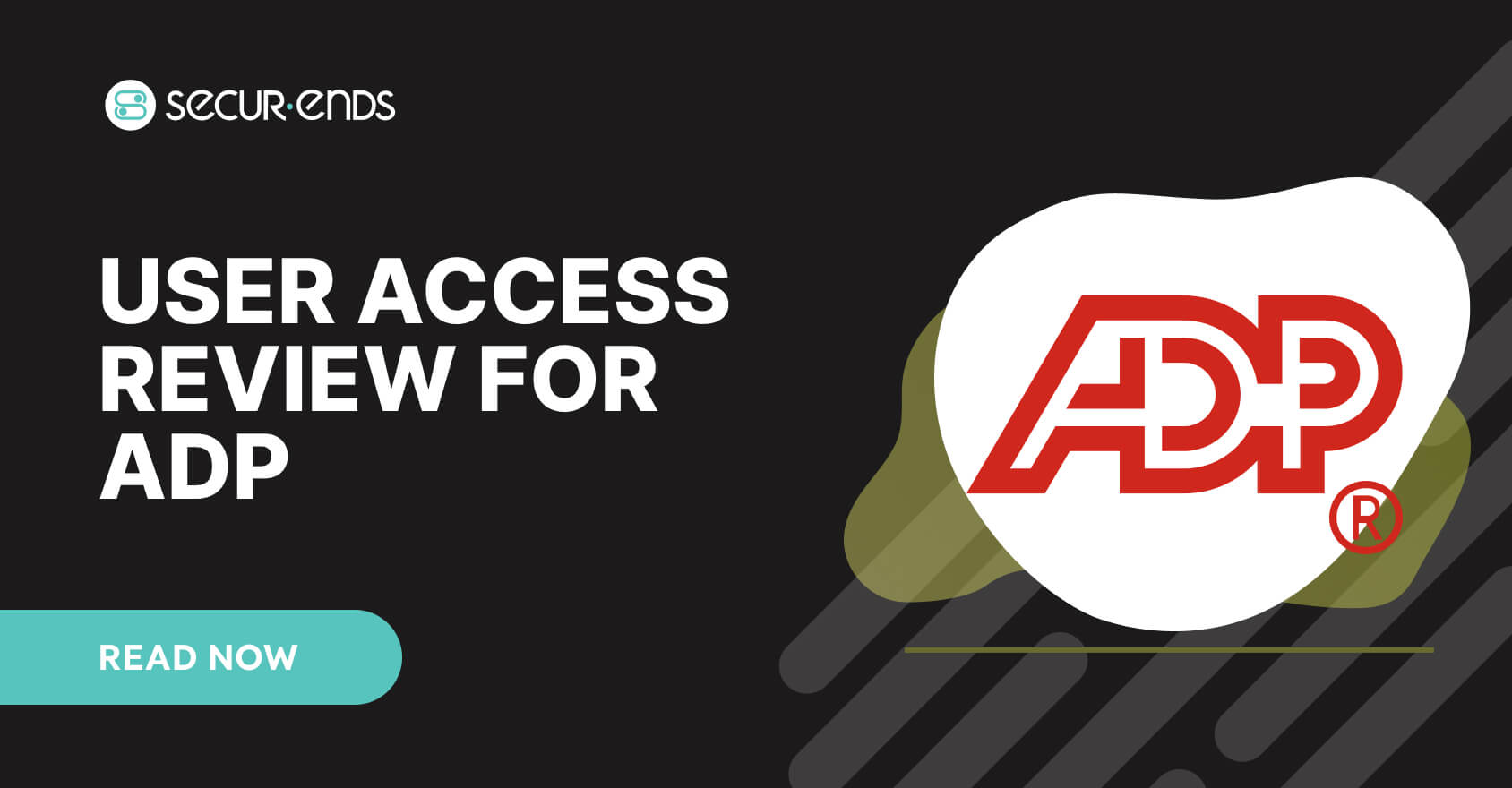 User Access Review for ADP | Automate with SecurEnds ADP Connector