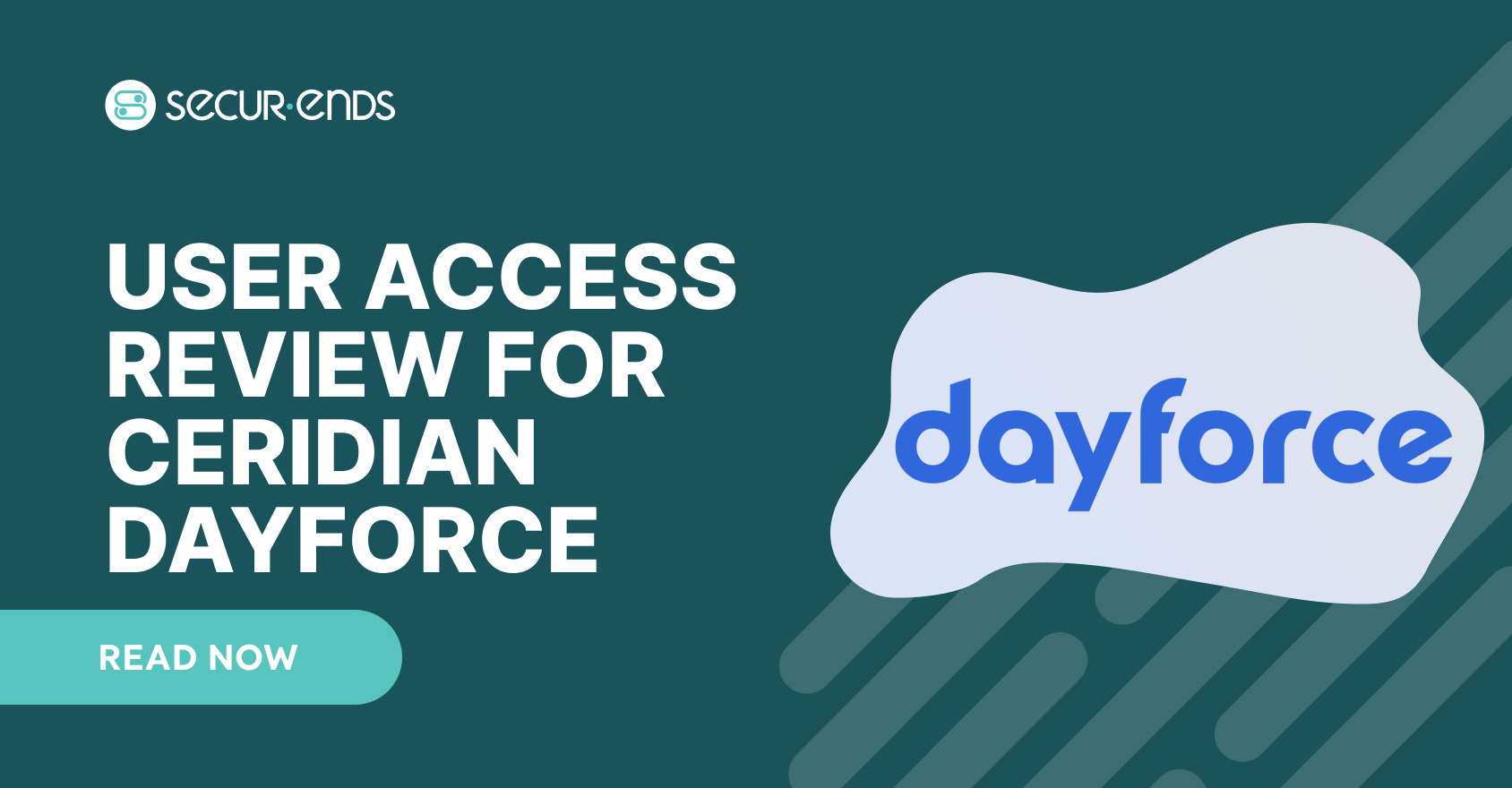 User Access Review for Ceridian Dayforce | Automate with SecurEnds Ceridian Dayforce Connector