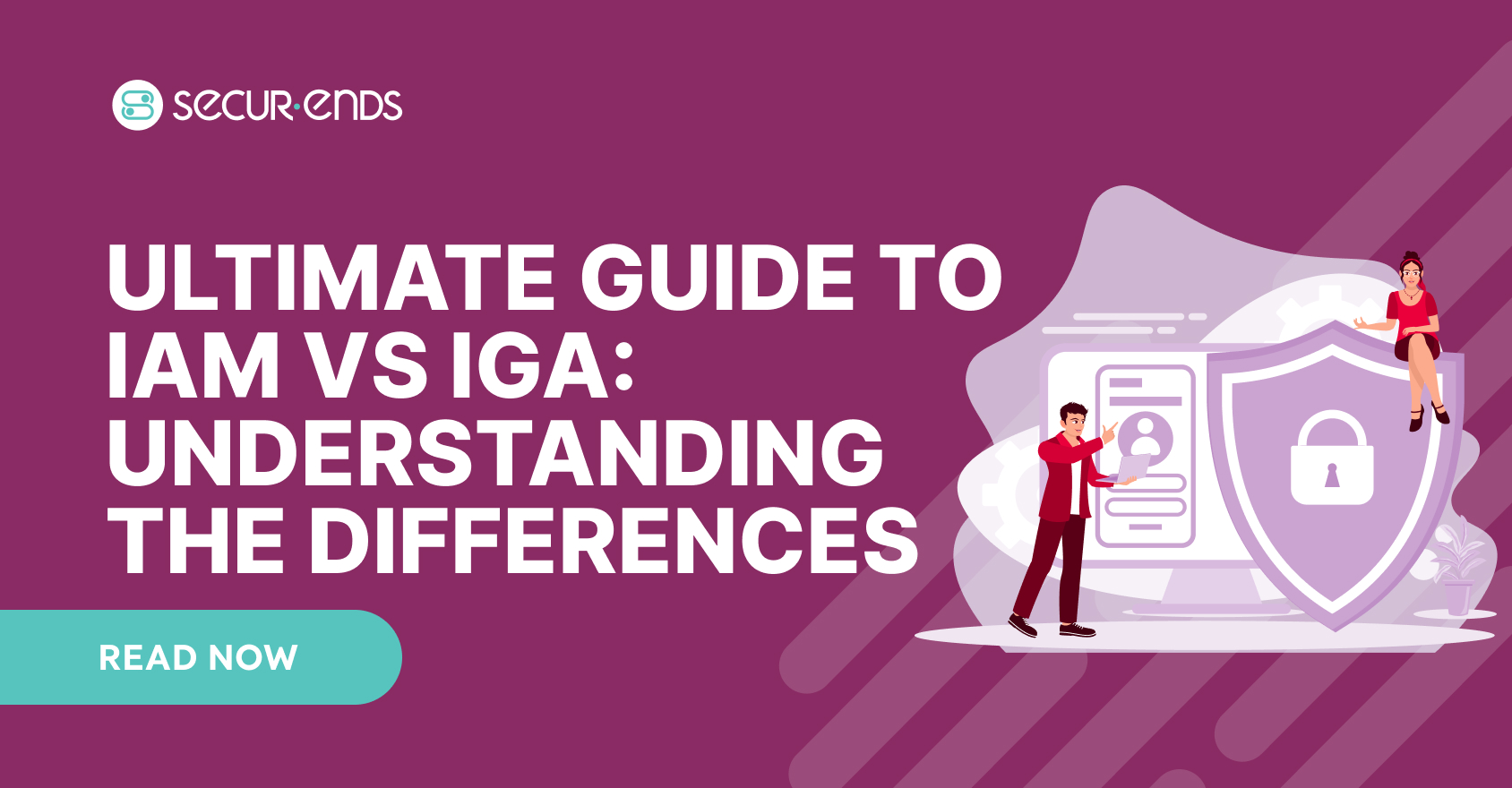Guide to IAM vs IGA: Key Differences and Practical Uses