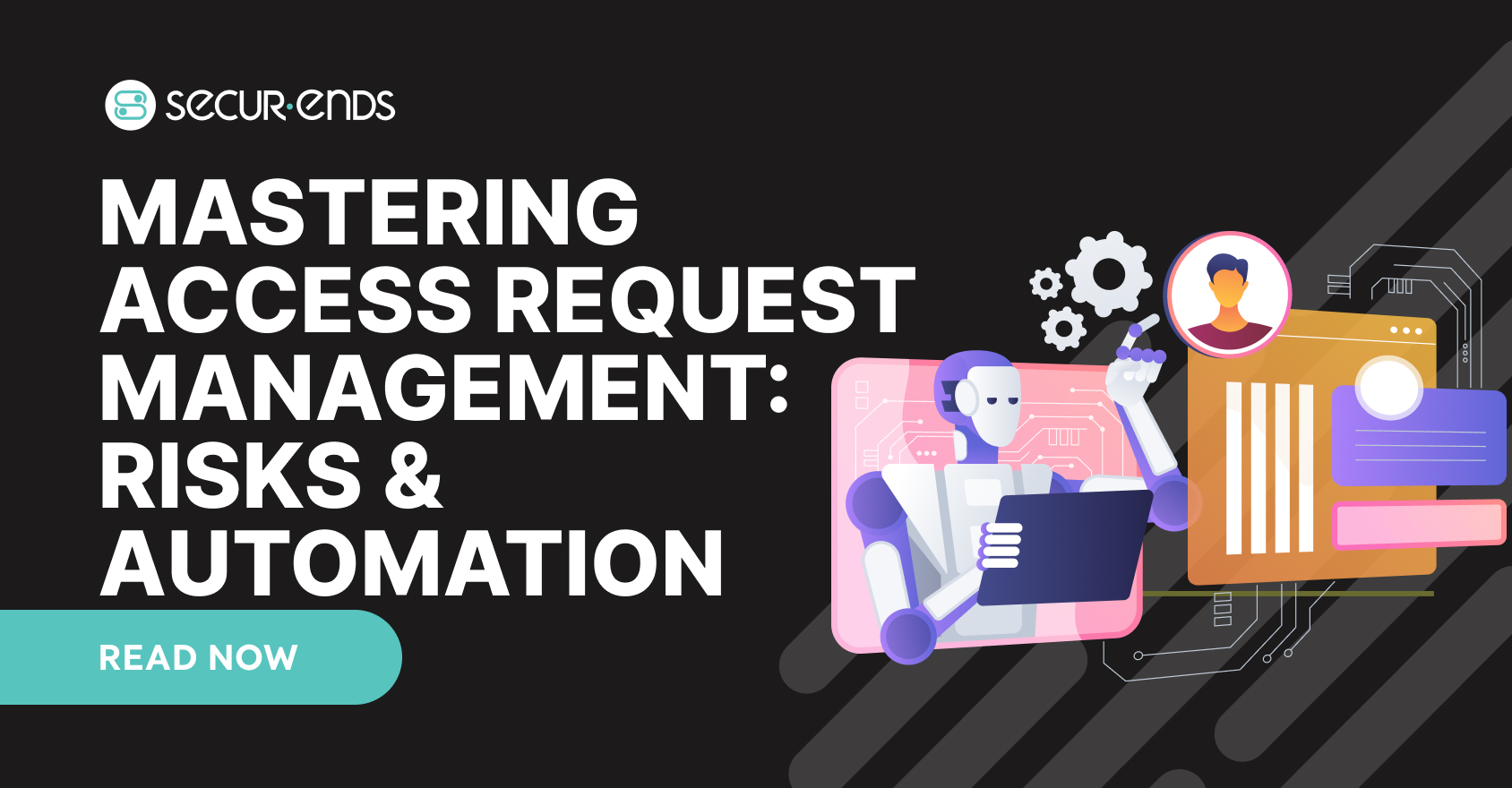 Access Request Management: What It Is and Why It Matters