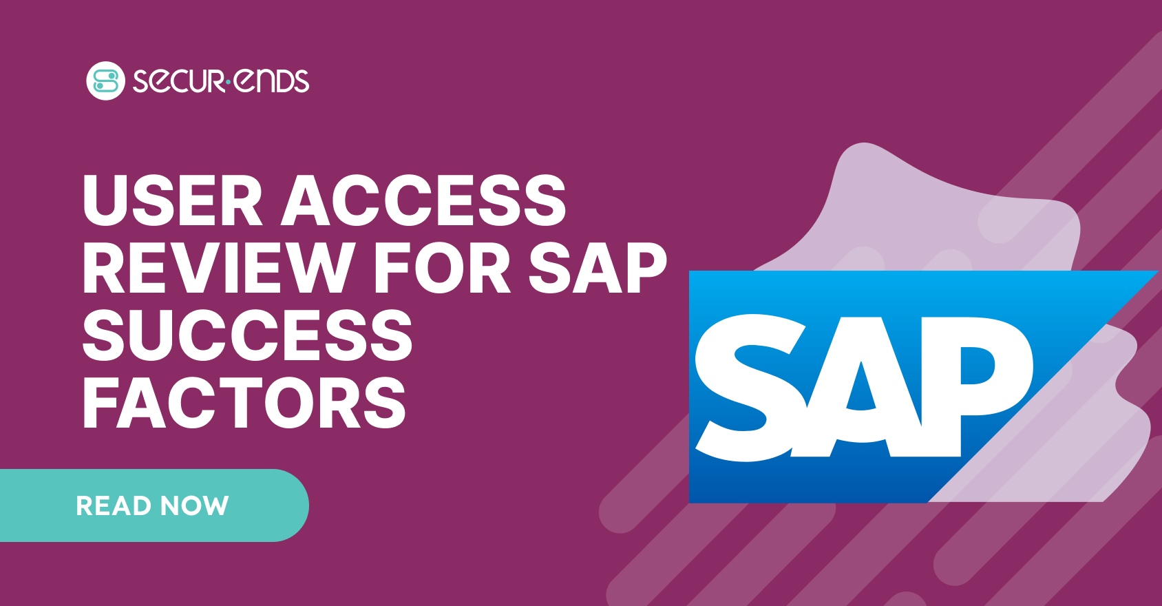 User Access Review for SAP SuccessFactors | Automate with SecurEnds Connector