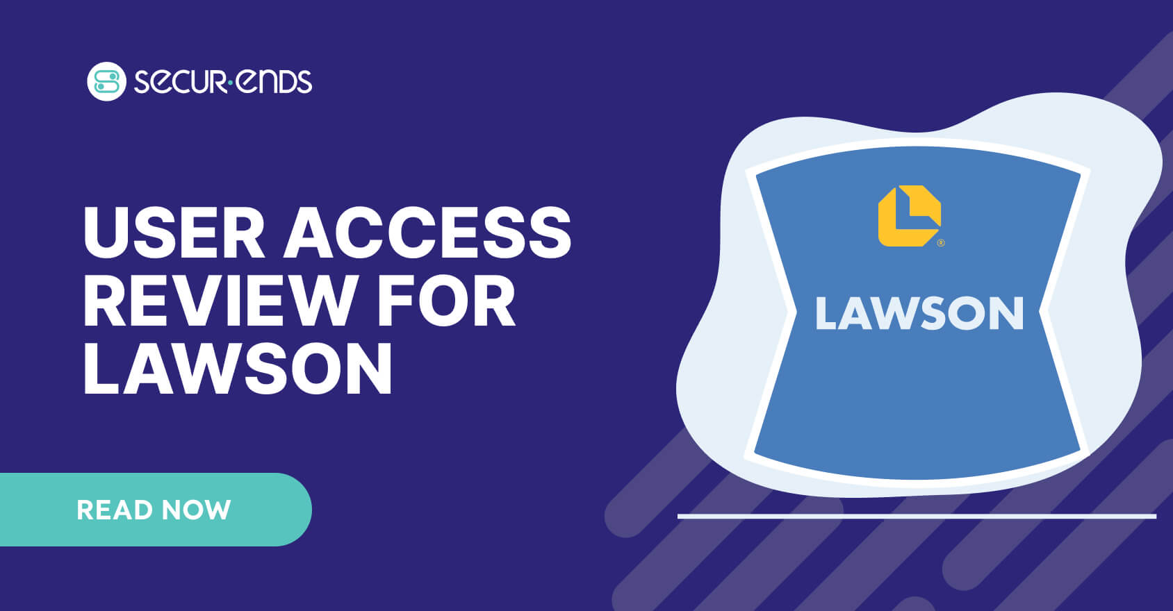 User Access Review for Lawson | Automate with SecurEnds Lawson Connector