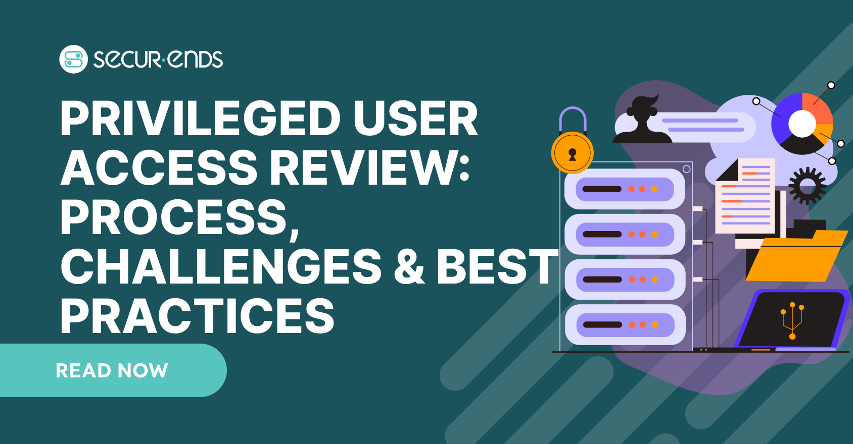 Privileged User Access Review: Process & Best Practices